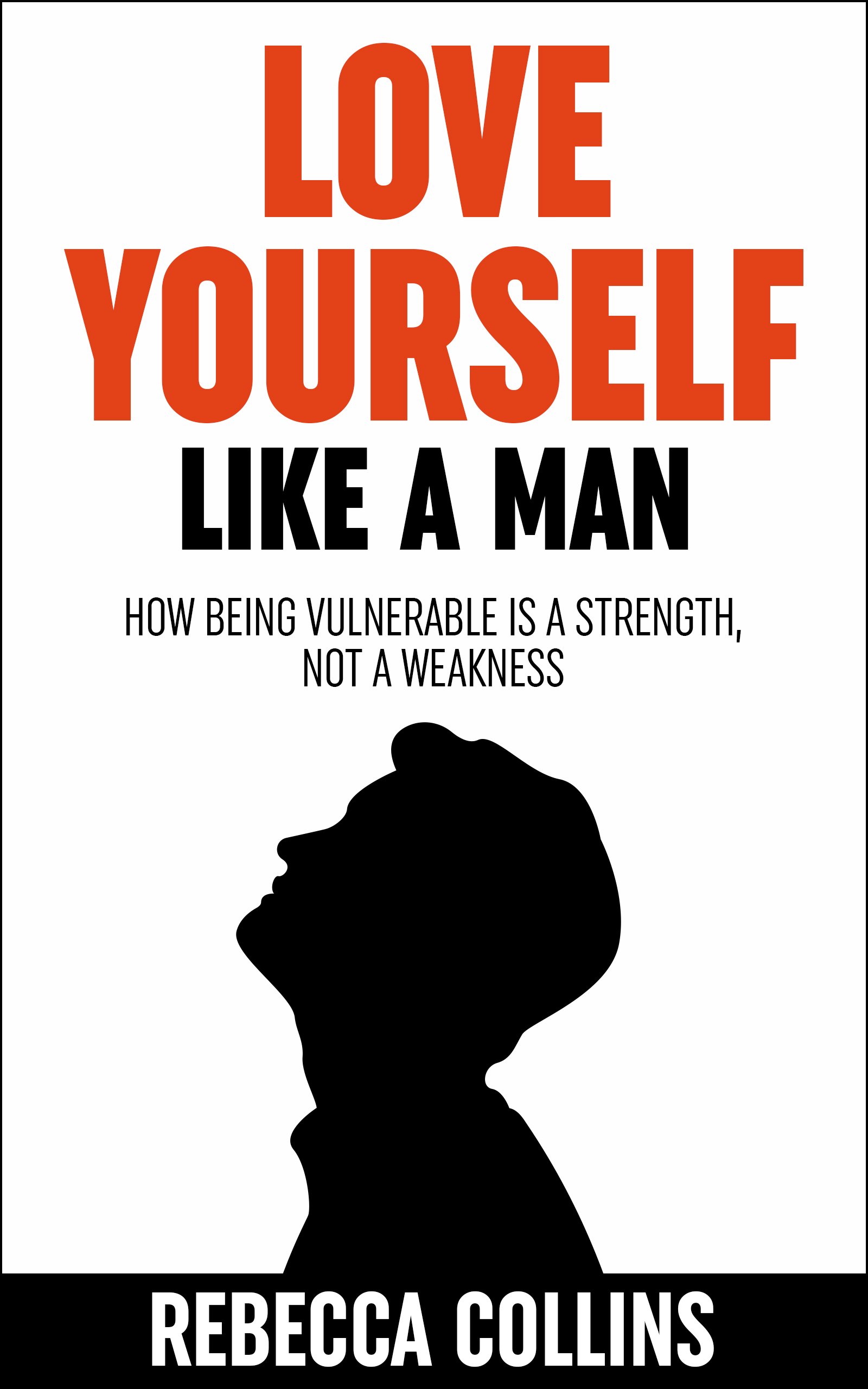 How To Love Yourself Like A Man - Keith Everett