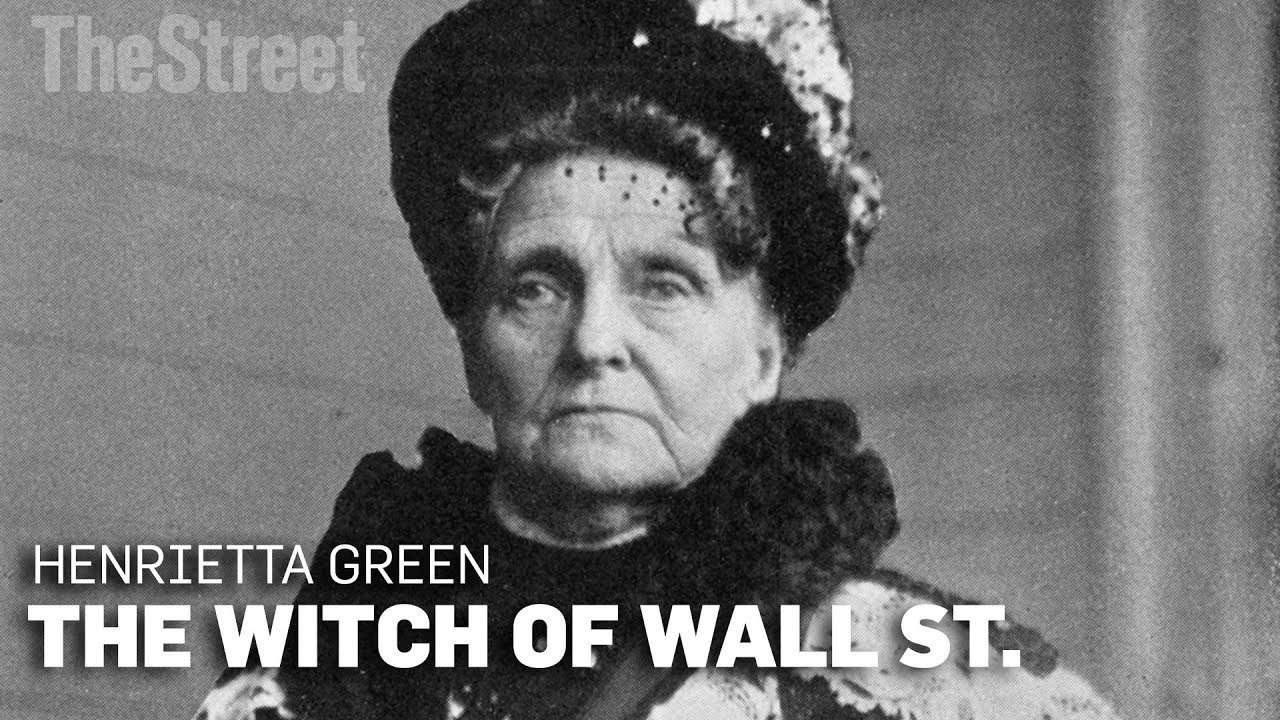 The Witch Of Wall Street, The Strange World Of Hetty Green, The Woman ...
